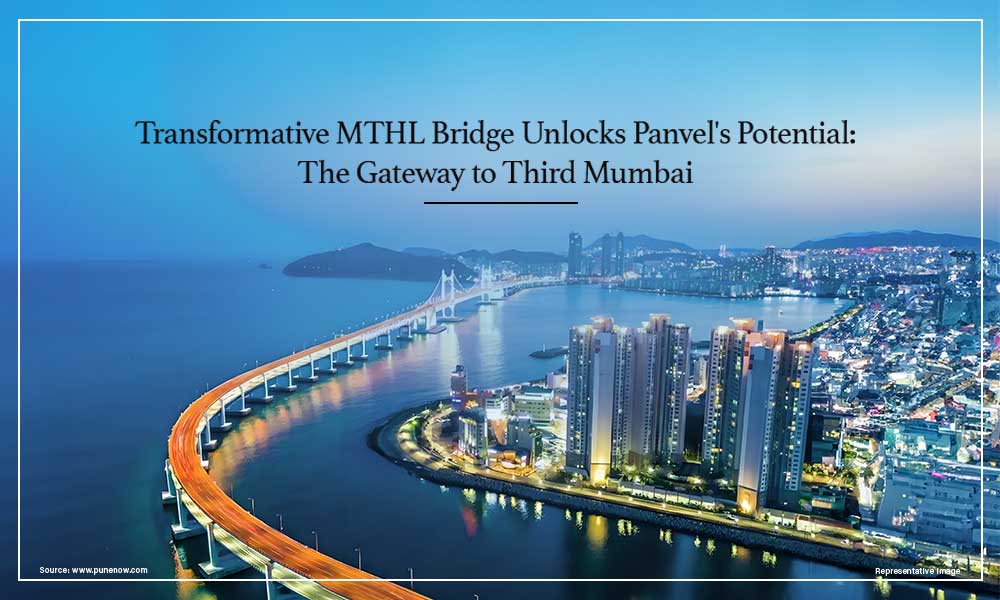 Transformative MTHL Bridge Unlocks Panvel's Potential: The Gateway to ...